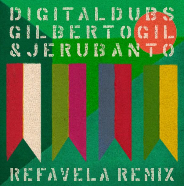 DigitalDubs lança "Refavela Remix" clássico de Gilberto Gil