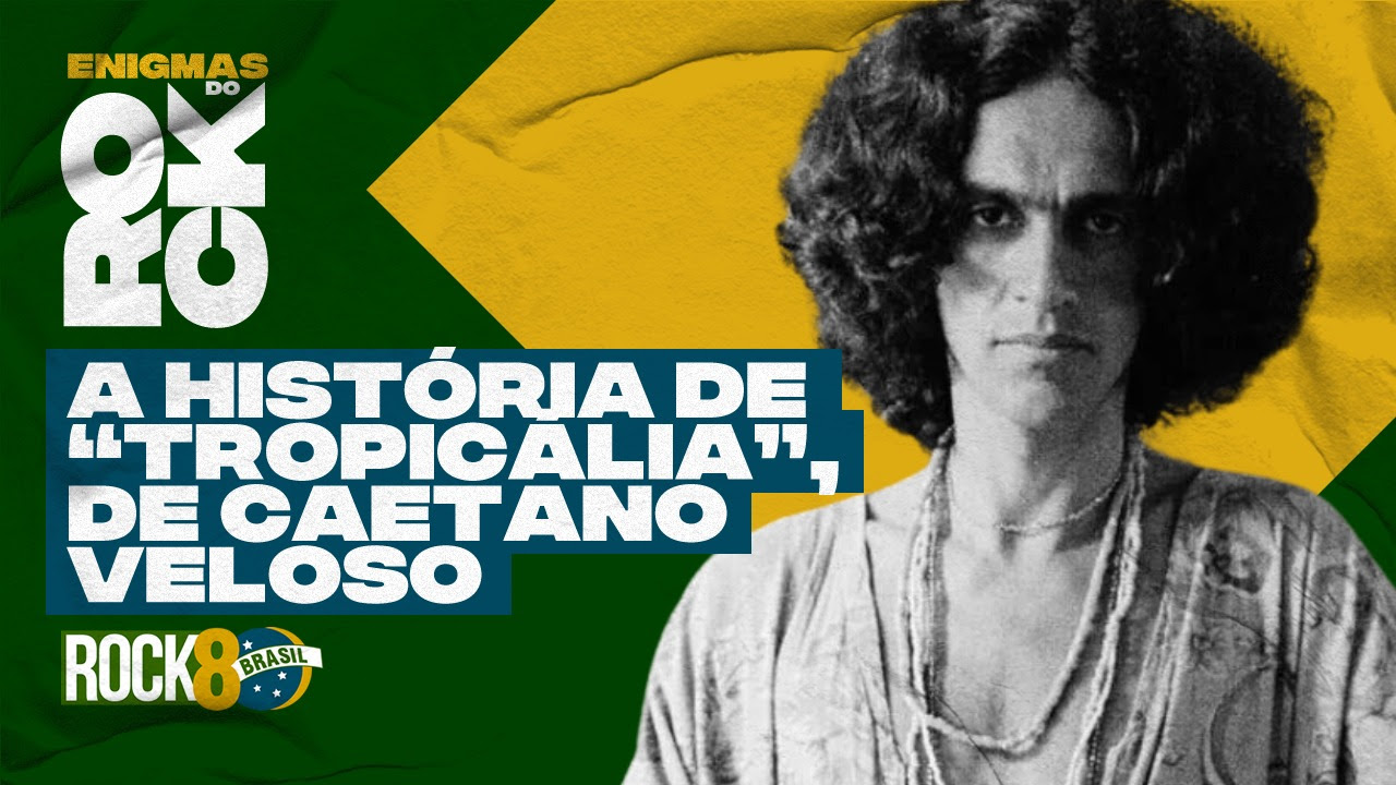 A história da música "Tropicália", de Caetano Veloso